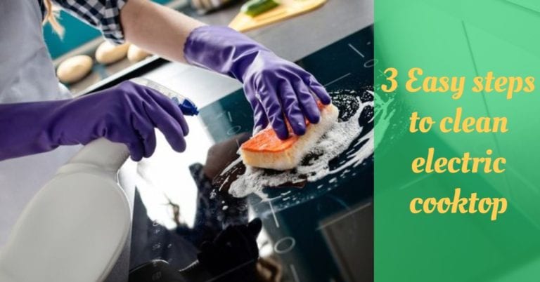 3 Easy steps to clean electric cooktop - Cooking Top Gear