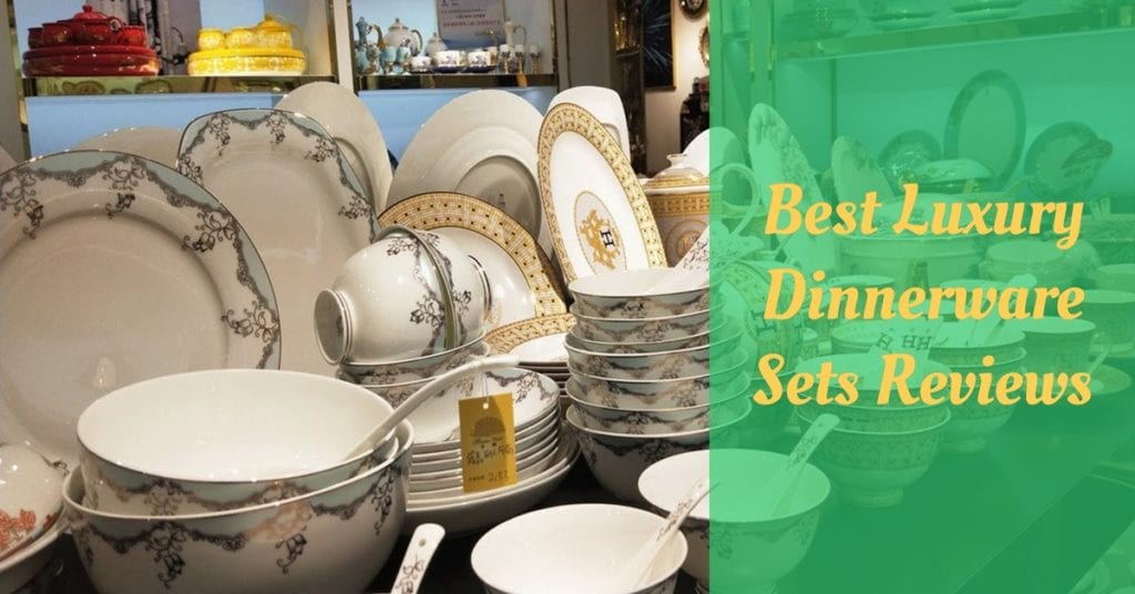 7 Best Luxury Dinnerware Sets Reviews - Cooking Top Gear