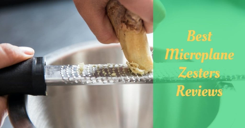 7 Best Microplane Zesters Reviews - Cooking Top Gear