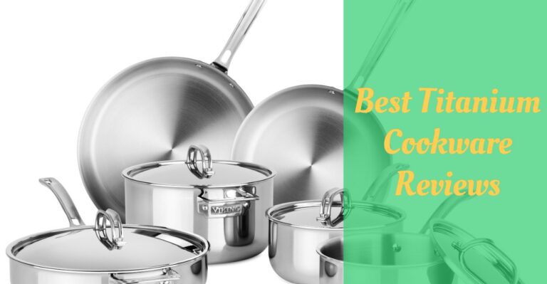 9 Best Titanium Cookware Reviews 2022 - Cooking Top Gear