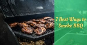 7 Best Ways to Smoke BBQ - Cooking Top Gear