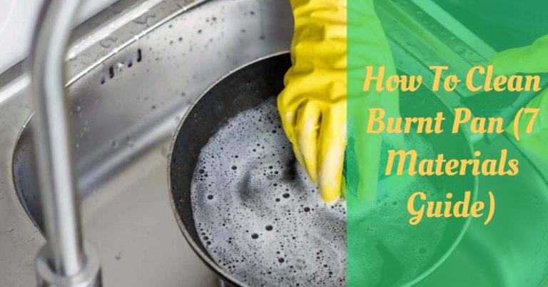 How To Clean Burnt Pan (7 Solutions Guide) - Cooking Top Gear