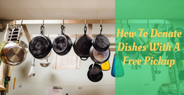 How to Donate Dishes with a Free Pickup - Cooking Top Gear