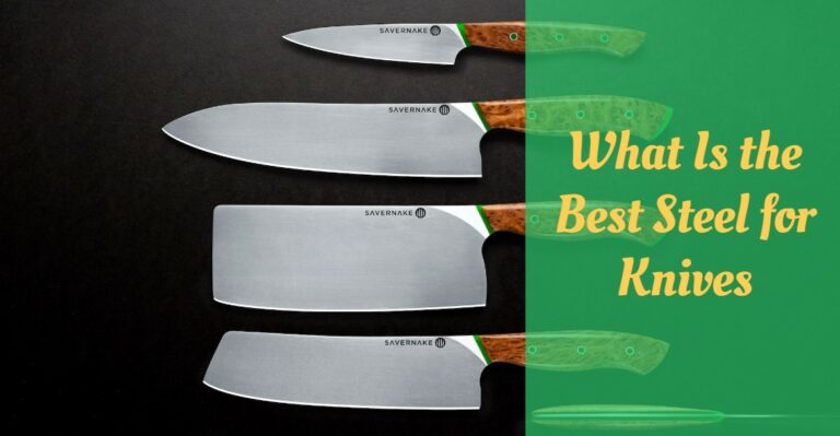What Is the Best Steel for Knives - Cooking Top Gear