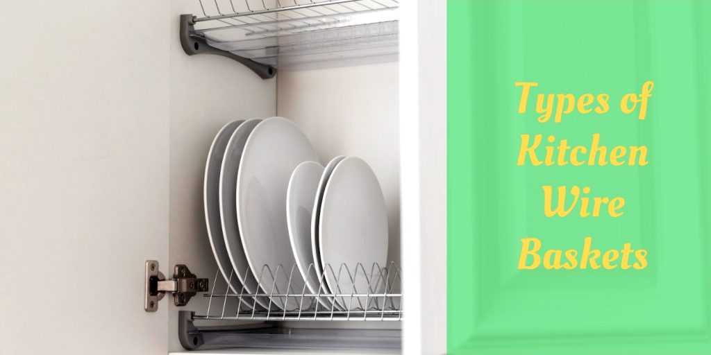 7 Types of Kitchen Wire Baskets - Cooking Top Gear